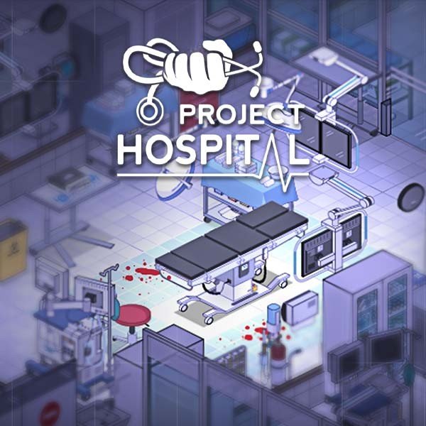 Project Hospital: Design, Manage, and Thrive in Your Medical Center…